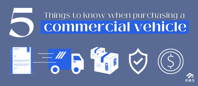 Things to know when you purchase a commercial vehicle - ABS Group